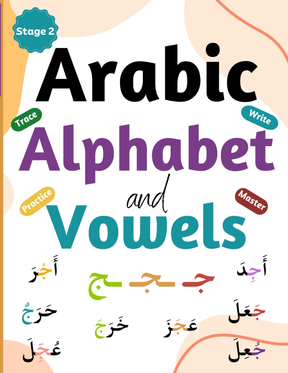 Arabic Alphabet and Vowels: Stage 2 of Learning to Read and Write ...