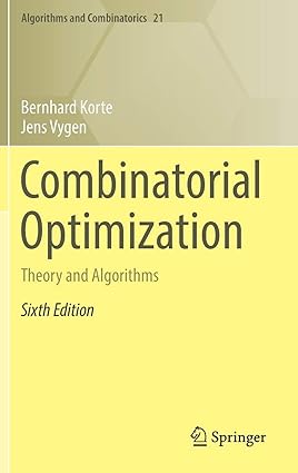 Combinatorial Optimization: Theory and Algorithms (Algorithms and Combinatorics, 21): Korte ...