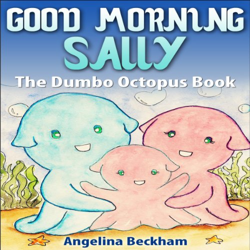 Amazon.com: Good Morning Sally, The Dumbo Octopus Book: A 'My Favourite ...