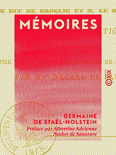 Mémoires: Dix années d'exil (French Edition) eBook : Staël-Holstein ...