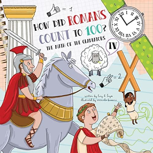 How Did Romans Count to 100?: Introducing Roman Numerals : Hayes, Lucy ...