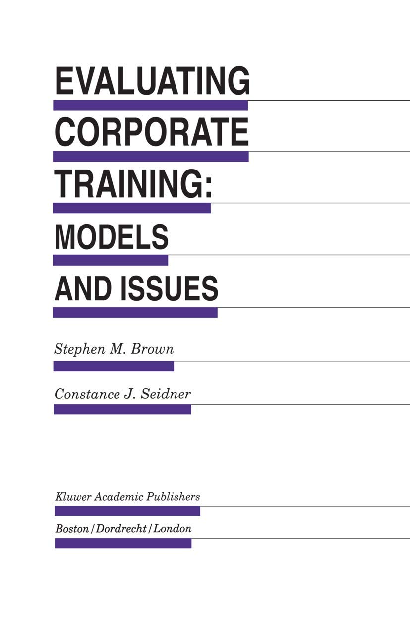 Evaluating Corporate Training: Models and Issues (Evaluation in ...