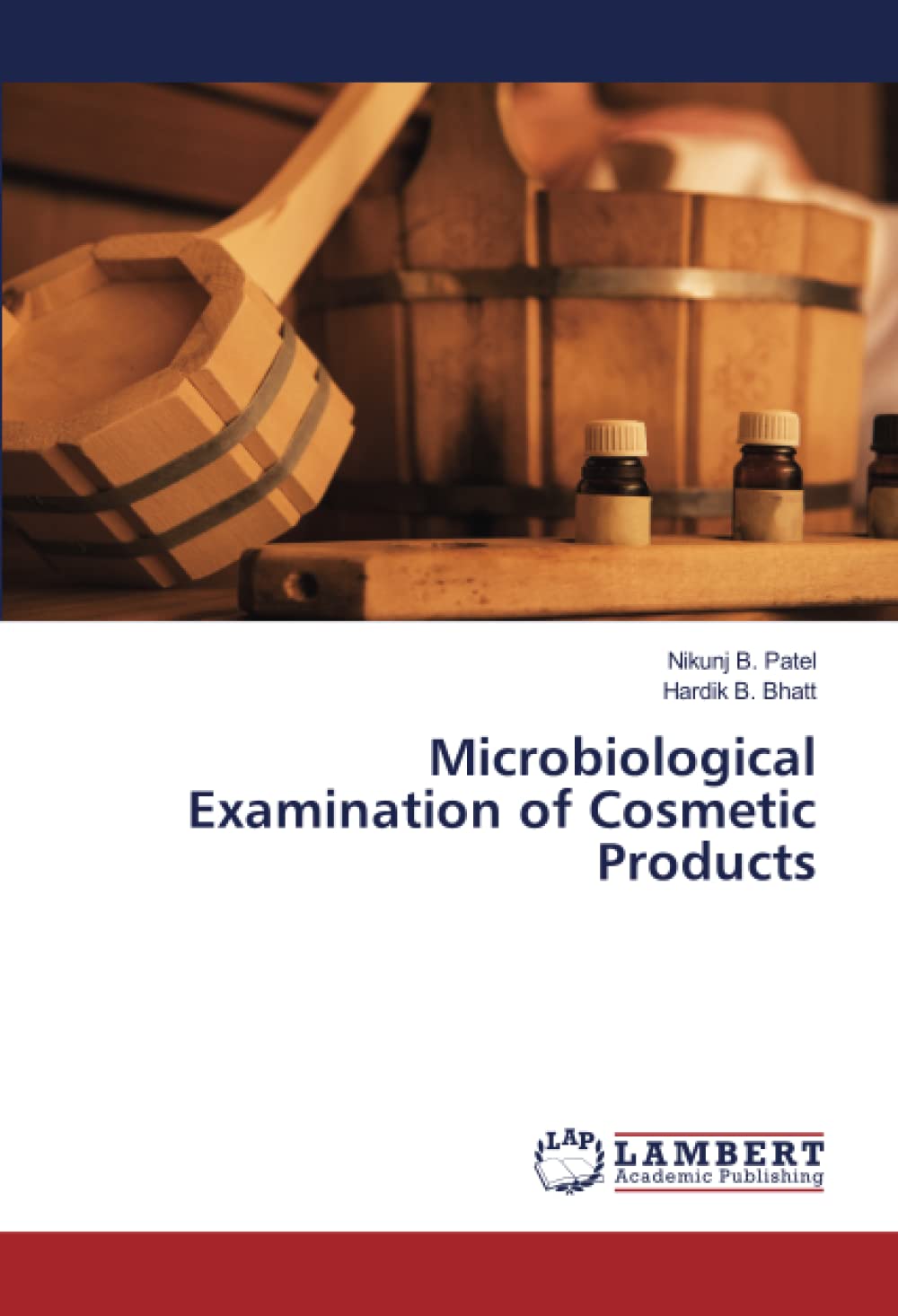 Microbiological Examination of Cosmetic Products: Patel, Nikunj B ...