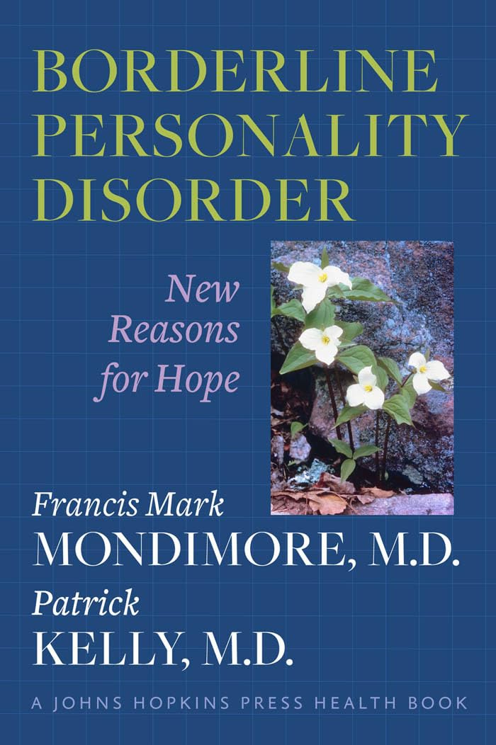 Borderline Personality Disorder: New Reasons for Hope (A Johns Hopkins ...