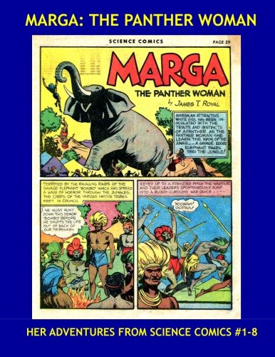 Marga: The Panther Woman: Her Complete Adventures From Science Comics ...