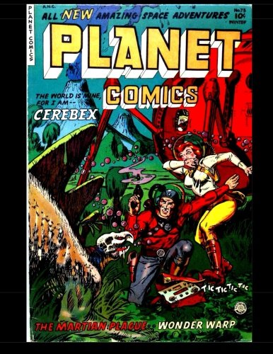 Planet Comics #73: Golden Age Science Fiction Comics: Publishing Co., Love Romances, Therrian ...