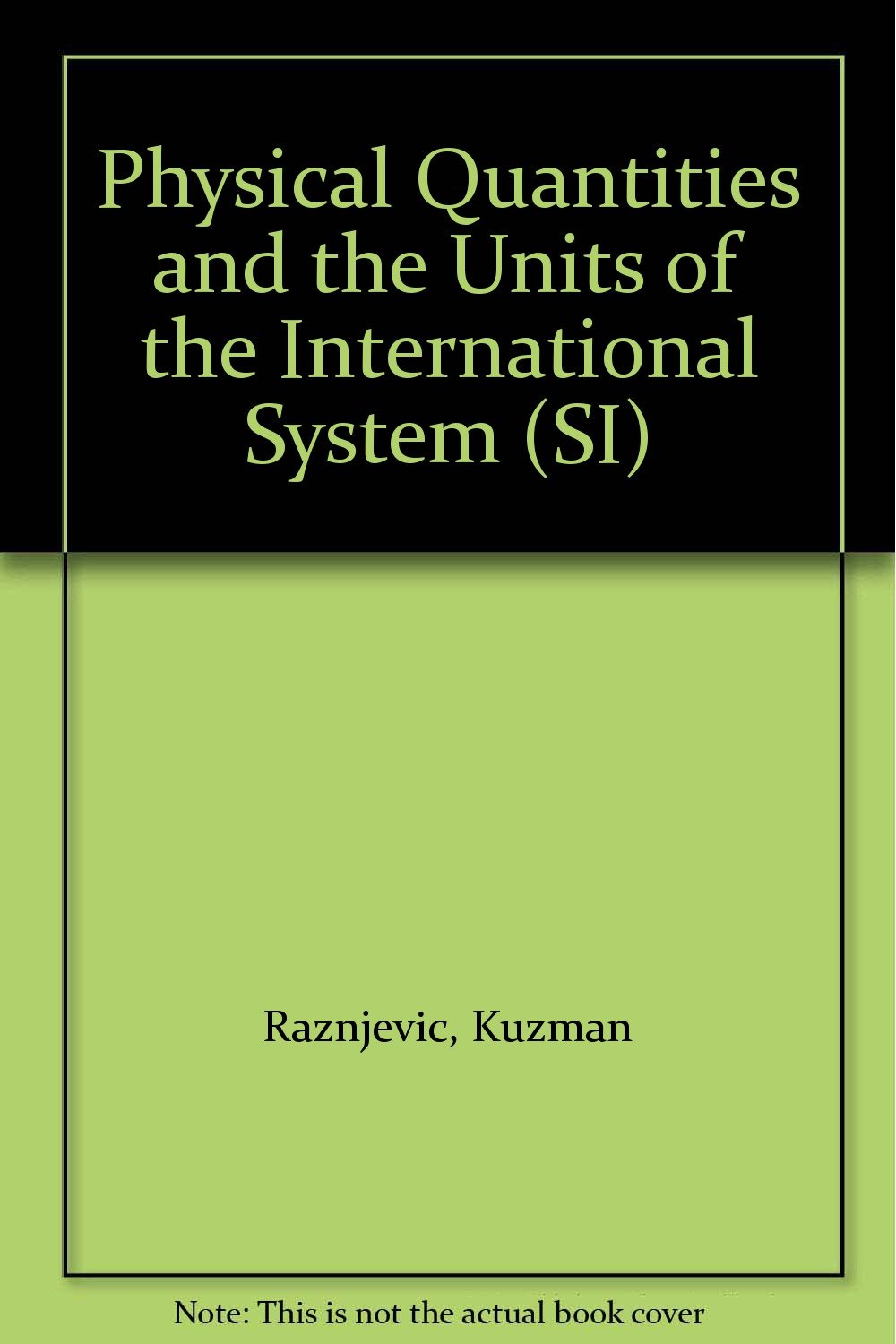 Physical Quantities and the Units of the International System (SI ...