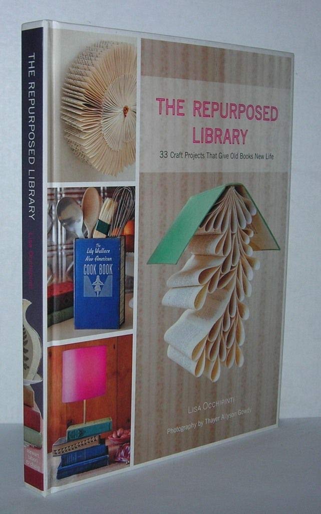 Snapklik.com : The Repurposed Library: 33 Craft Projects That Give Old ...