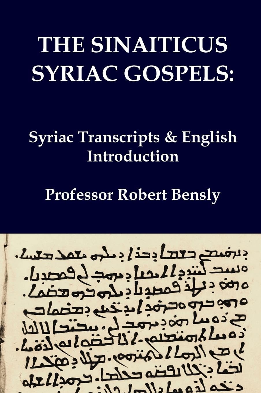 Buy The Sinaiticus Syriac Gospels: Syriac Transcripts & English ...