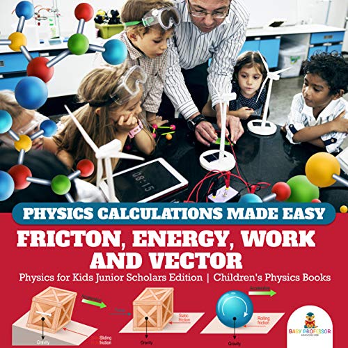 Amazon.com: Physics Calculations Made Easy : Friction, Energy, Work and ...