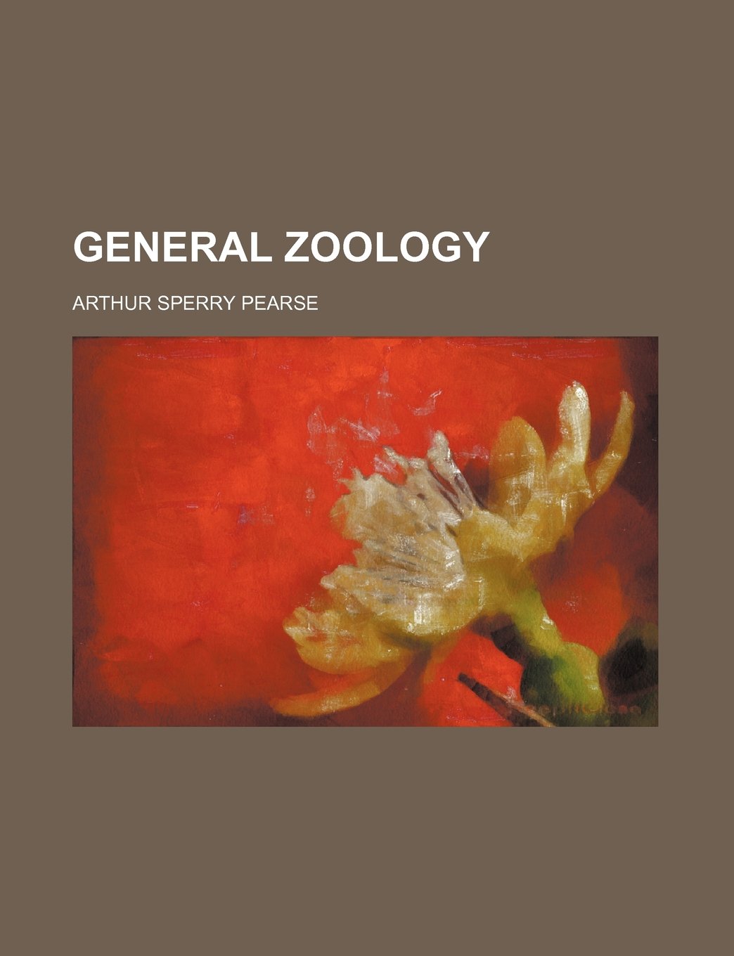 General zoology: Pearse, Arthur Sperry: 9781236550873: Amazon.com: Books