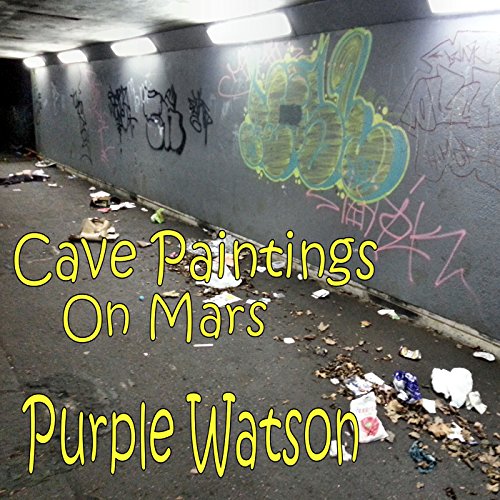Amazon.com: Cave Paintings On Mars : Purple Watson: Digital Music