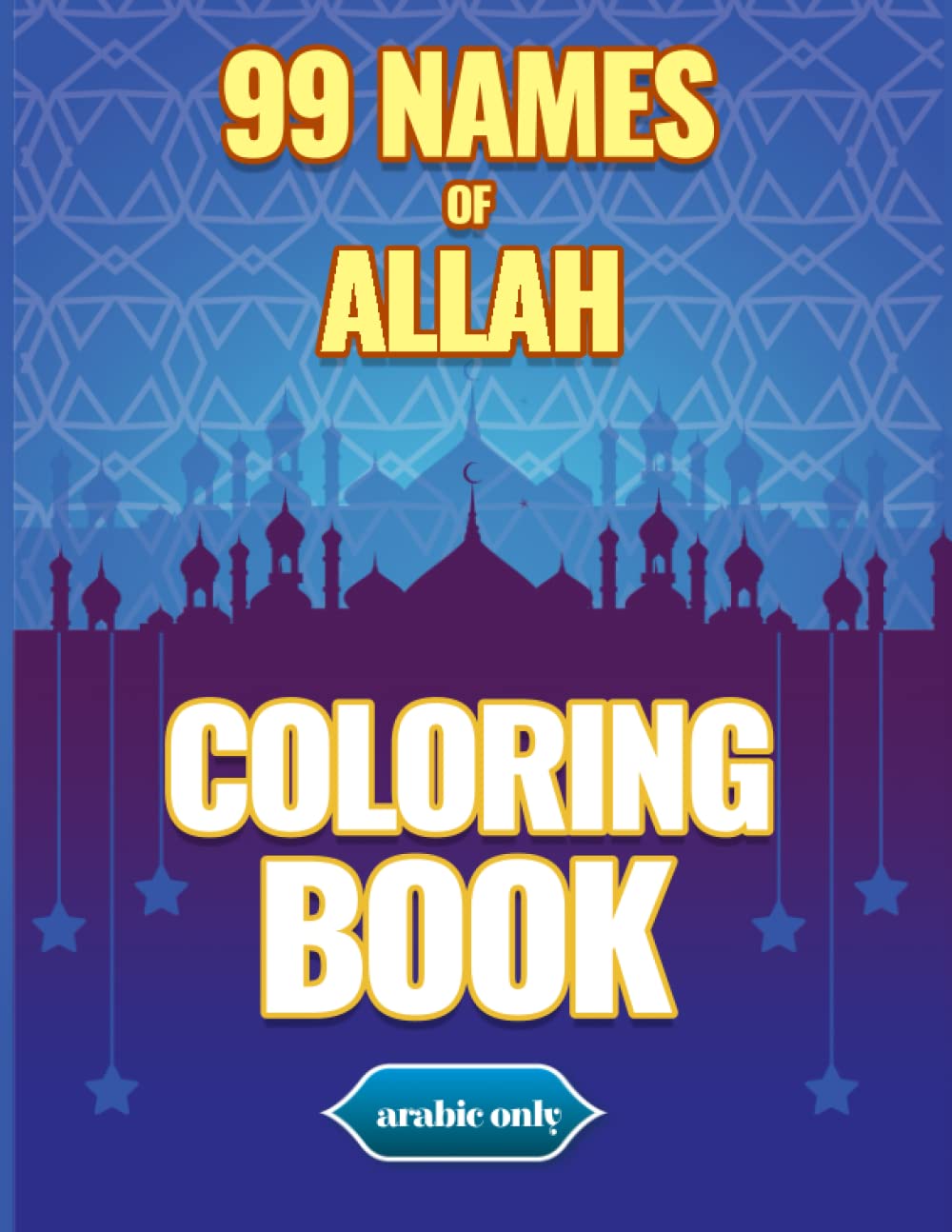 99 Names Of Allah Coloring Book Arabic Only Names Allah | Desertcart ...