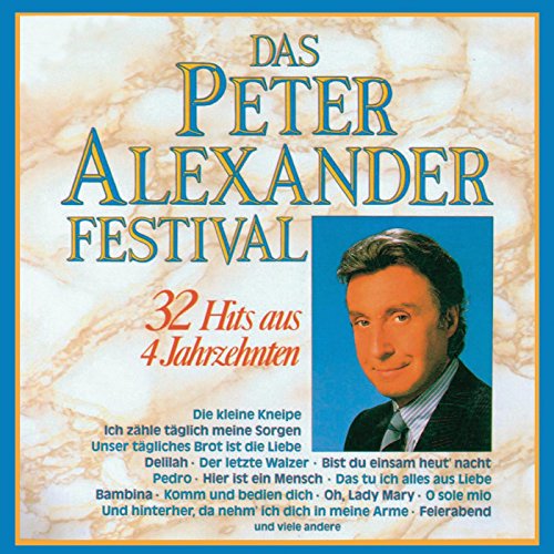 Spiele Das Peter Alexander Festival von Peter Alexander auf Amazon Music ab