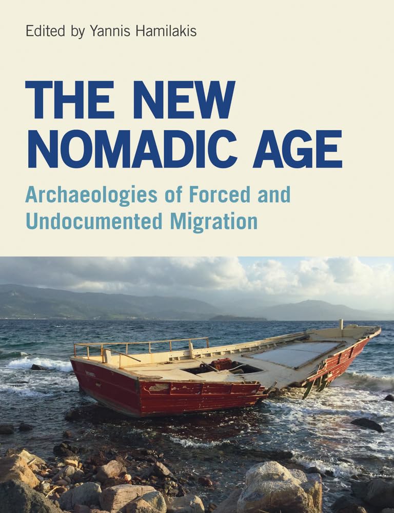 Snapklik.com : The New Nomadic Age: Archaeologies Of Forced And ...