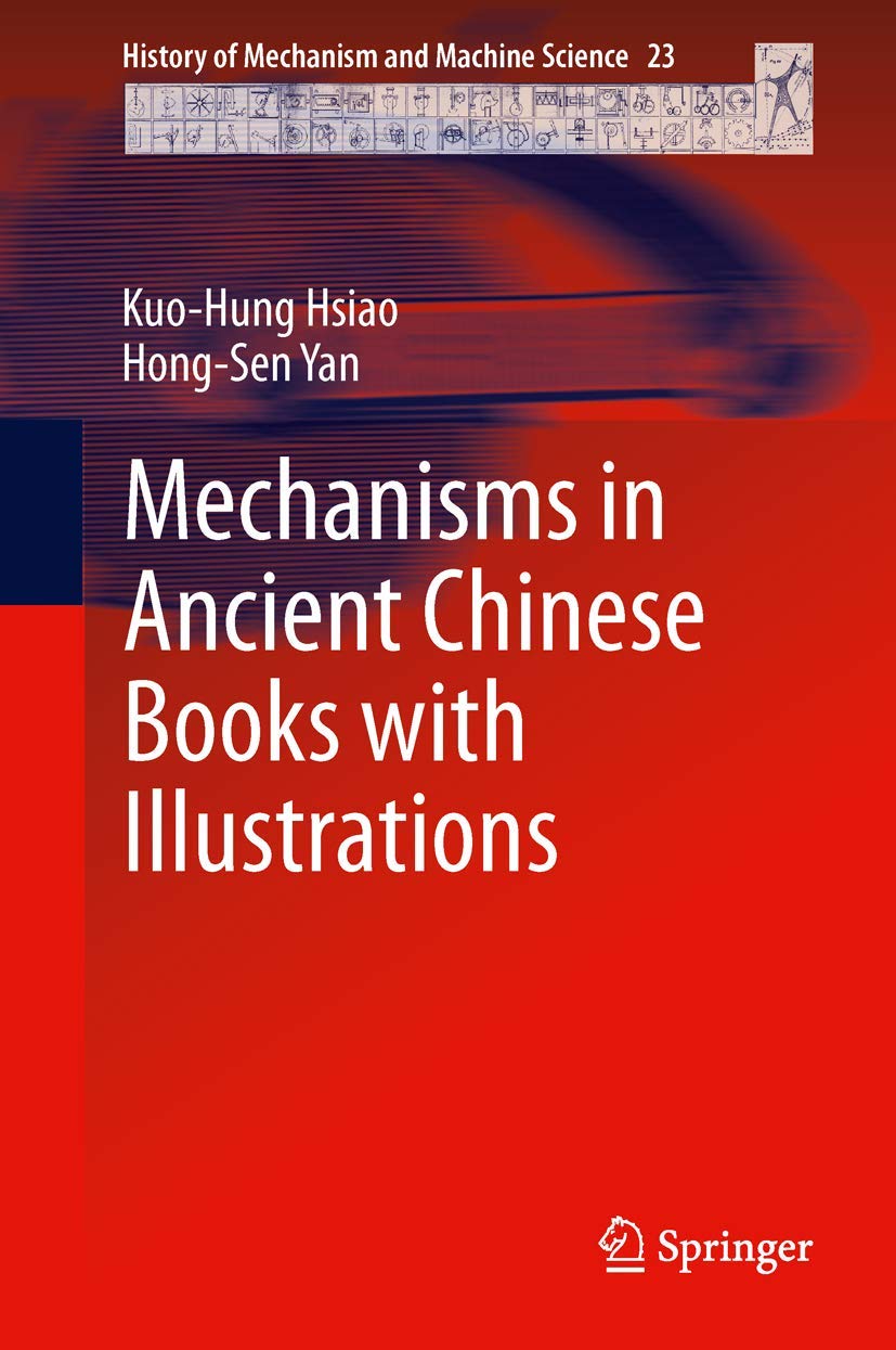 Mechanisms in Ancient Chinese Books with Illustrations: 23 (History of ...