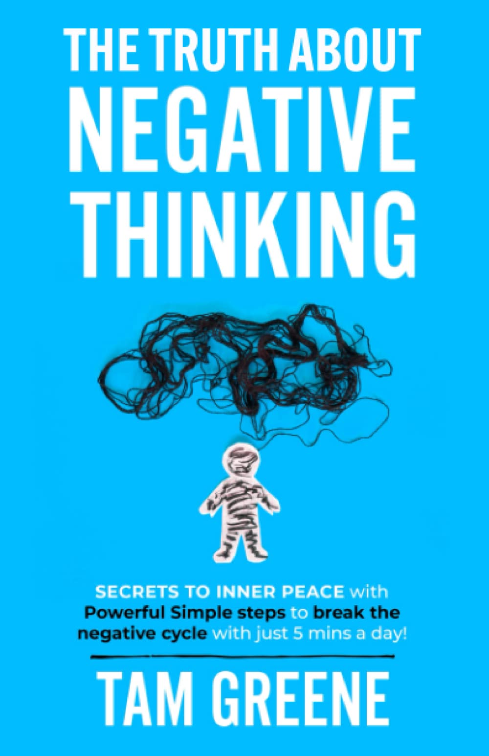 The Truth About Negative Thinking: Secrets to Inner Peace with Powerful ...