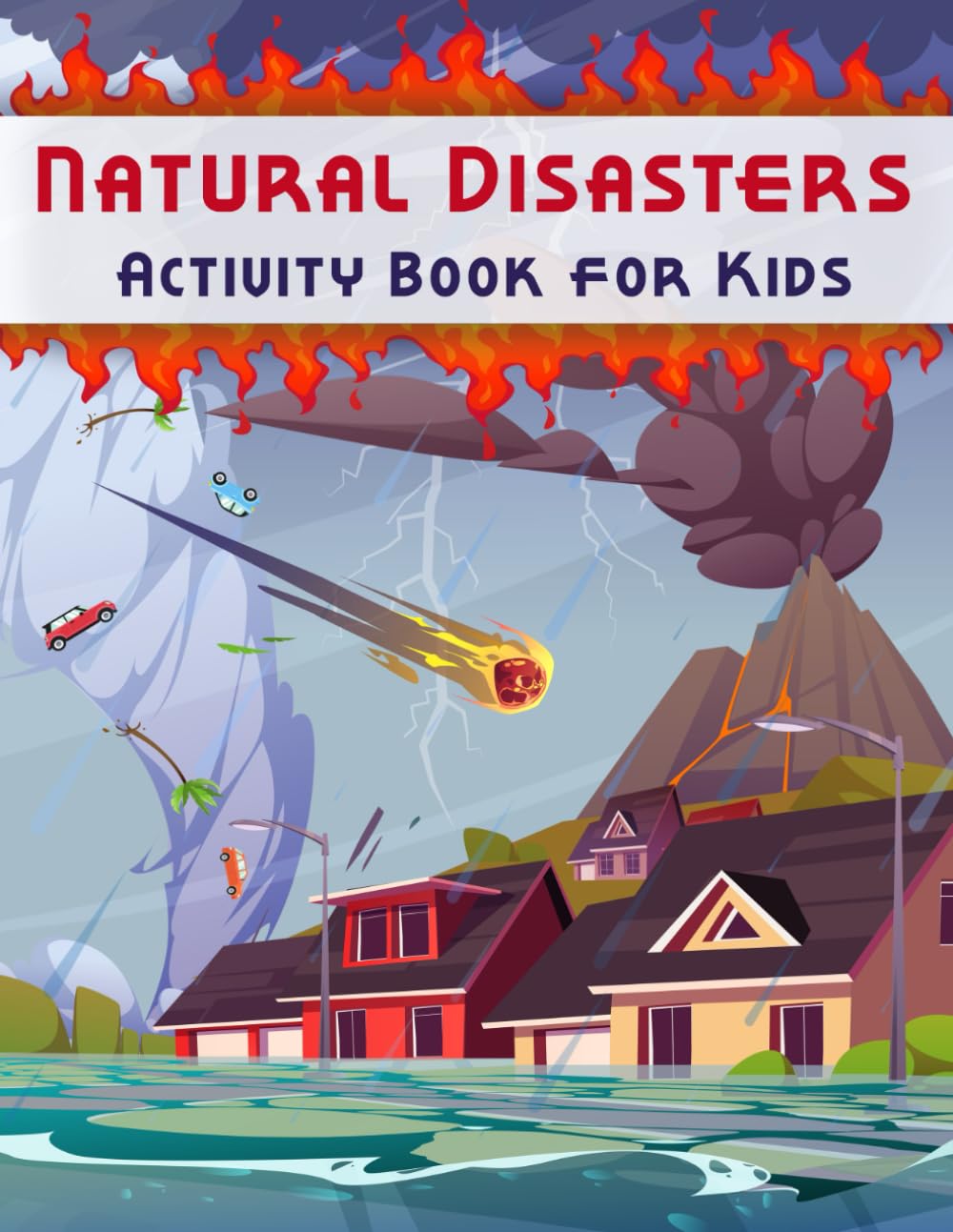 Natural Disasters Activity Book for Kids: Creative Games about ...