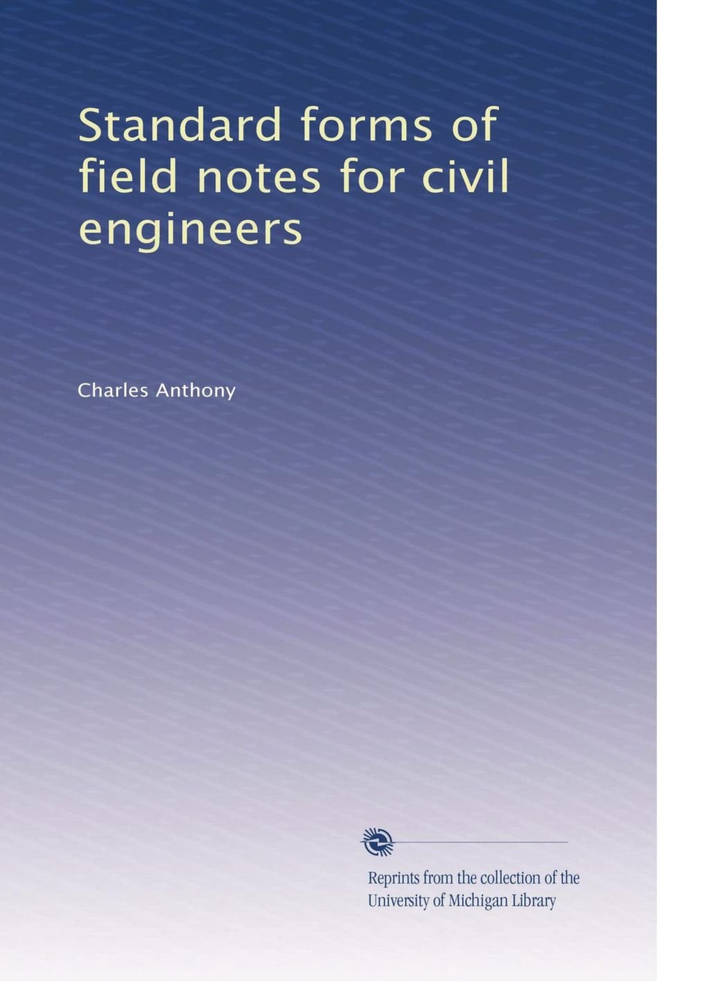 Amazon.com: Standard forms of field notes for civil engineers: Anthony ...