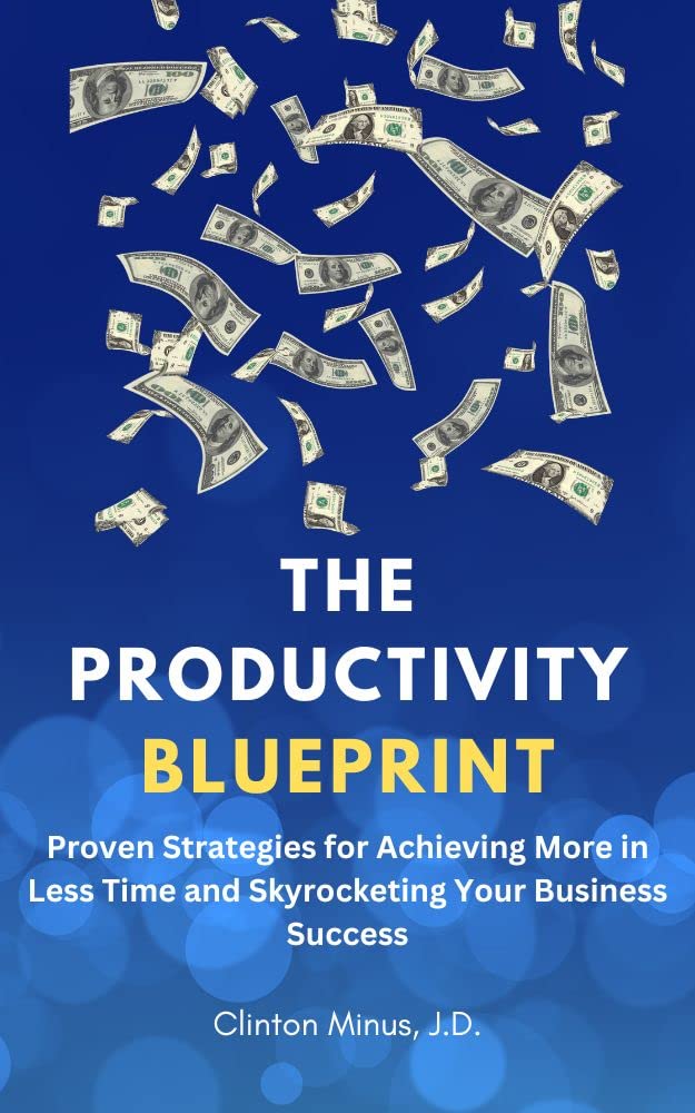 Amazon.com: The Productivity Blueprint: Proven Strategies for Achieving More in Less Time and ...