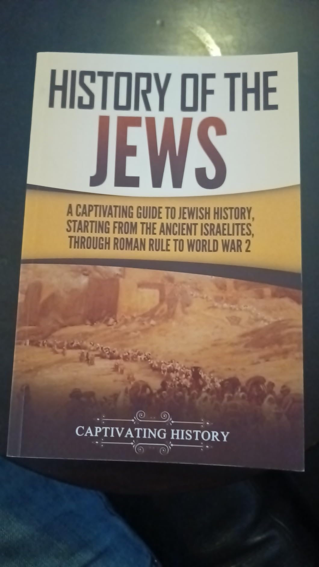 History of the Jews: A Captivating Guide to Jewish History, Starting ...