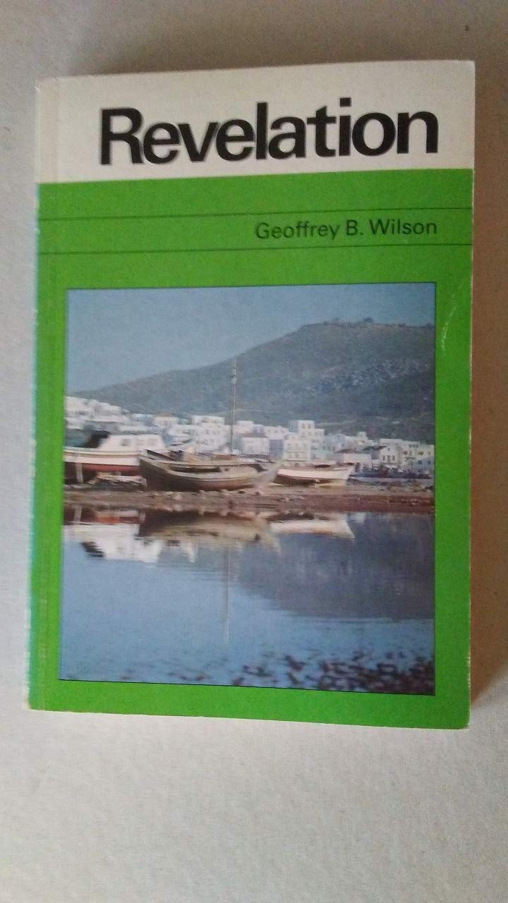 Revelation: Geoffrey B. Wilson: 9780852341964: Amazon.com: Books