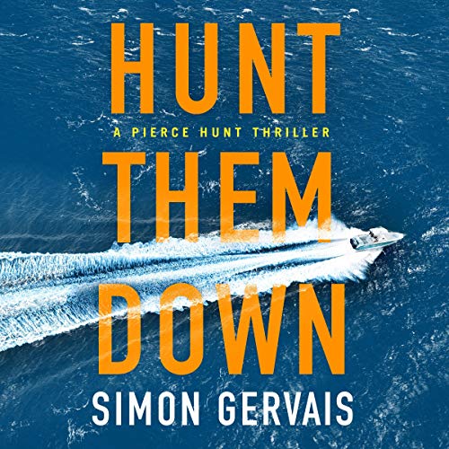 Hunt Them Down: Pierce Hunt, Book 1 (Audio Download): Simon Gervais ...
