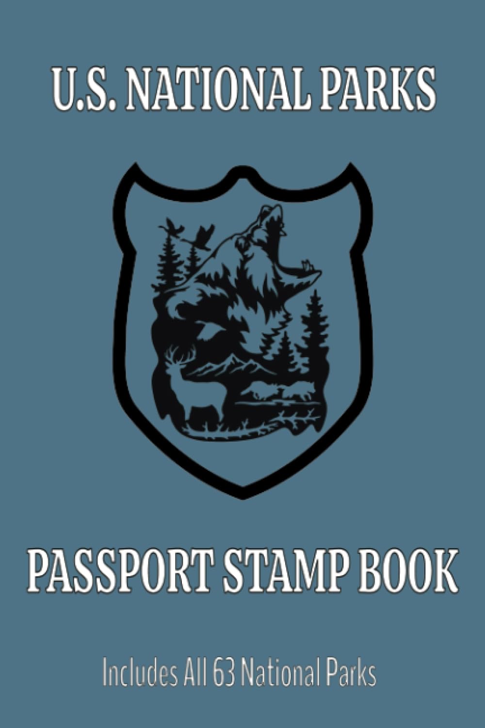U.S. NATIONAL PARKS PASSPORT STAMP BOOK: Journey Across America's 63 ...