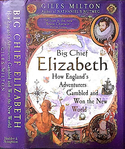 Big Chief Elizabeth - Qpd Edition: Giles Milton: 9780340794715: Amazon ...