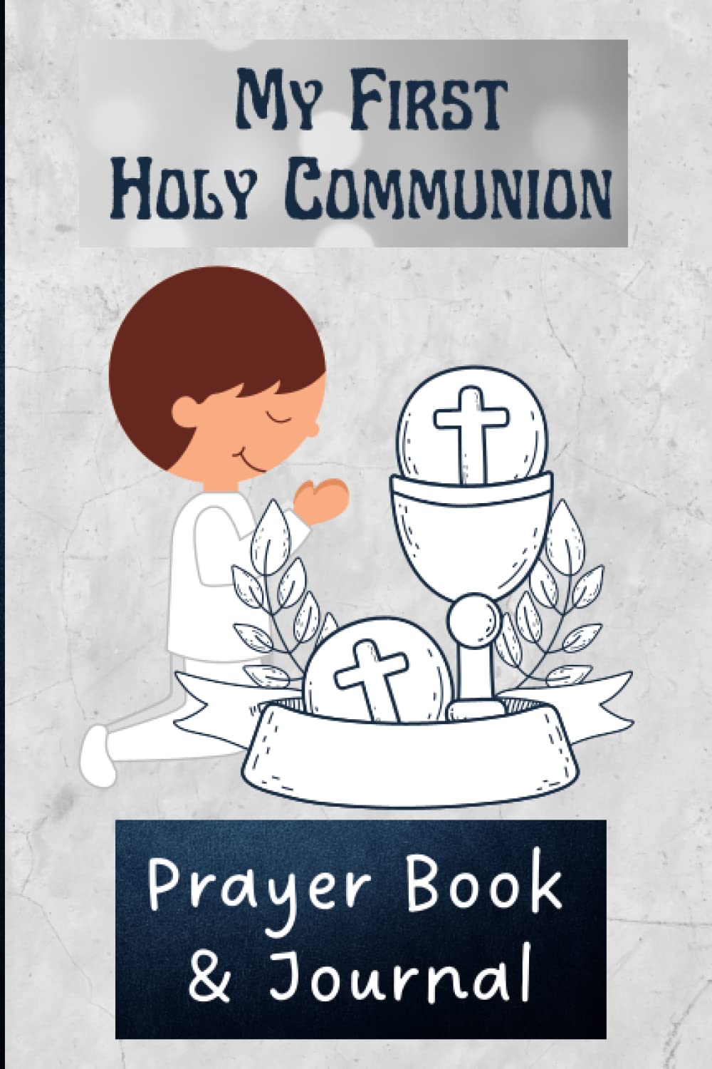 First Holy Communion Prayer Book & Journal: B, Mary: 9798738836817 ...
