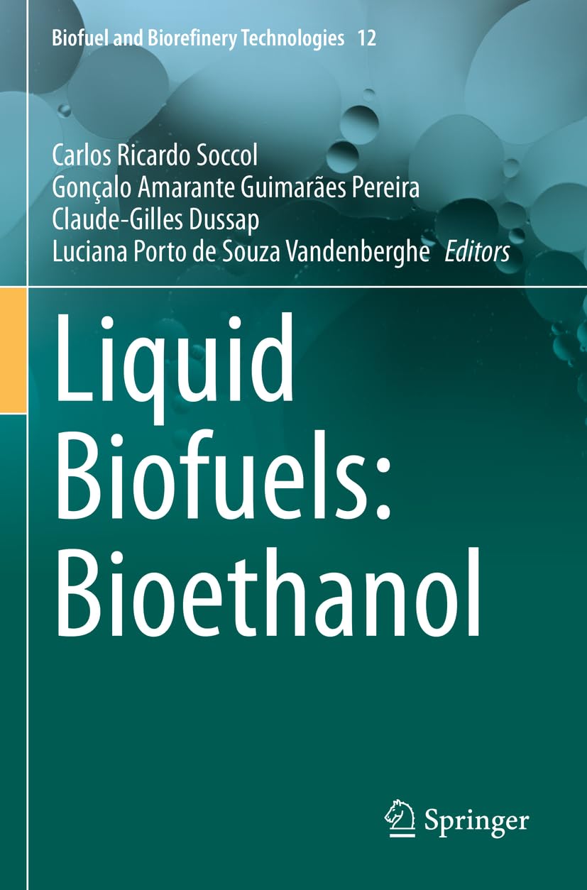Buy Liquid Biofuels: Bioethanol: 12 (Biofuel and Biorefinery ...