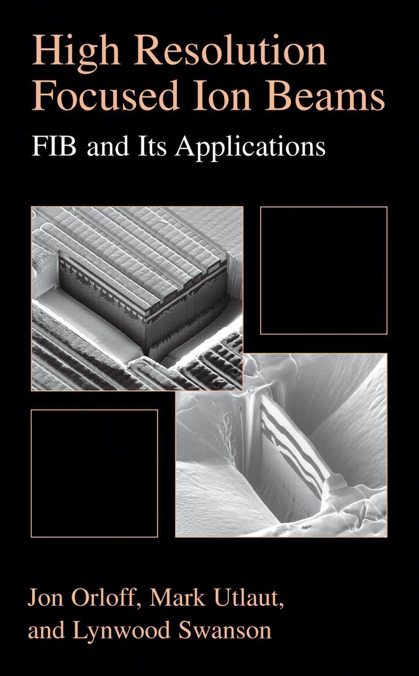 High Resolution Focused Ion Beams: FIB and its Applications: The ...