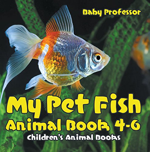 My Pet Fish - Animal Book 4-6 | Children's Animal Books - Kindle ...