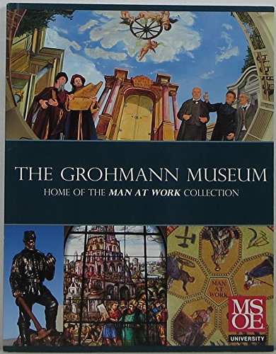 The Grohmann Museum at Milwaukee School of Engineering: Home of the Man ...
