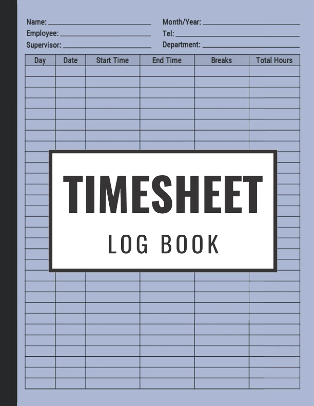 Timesheet Log Book: Daily Time Sheet Log Book To Record Time | Work ...
