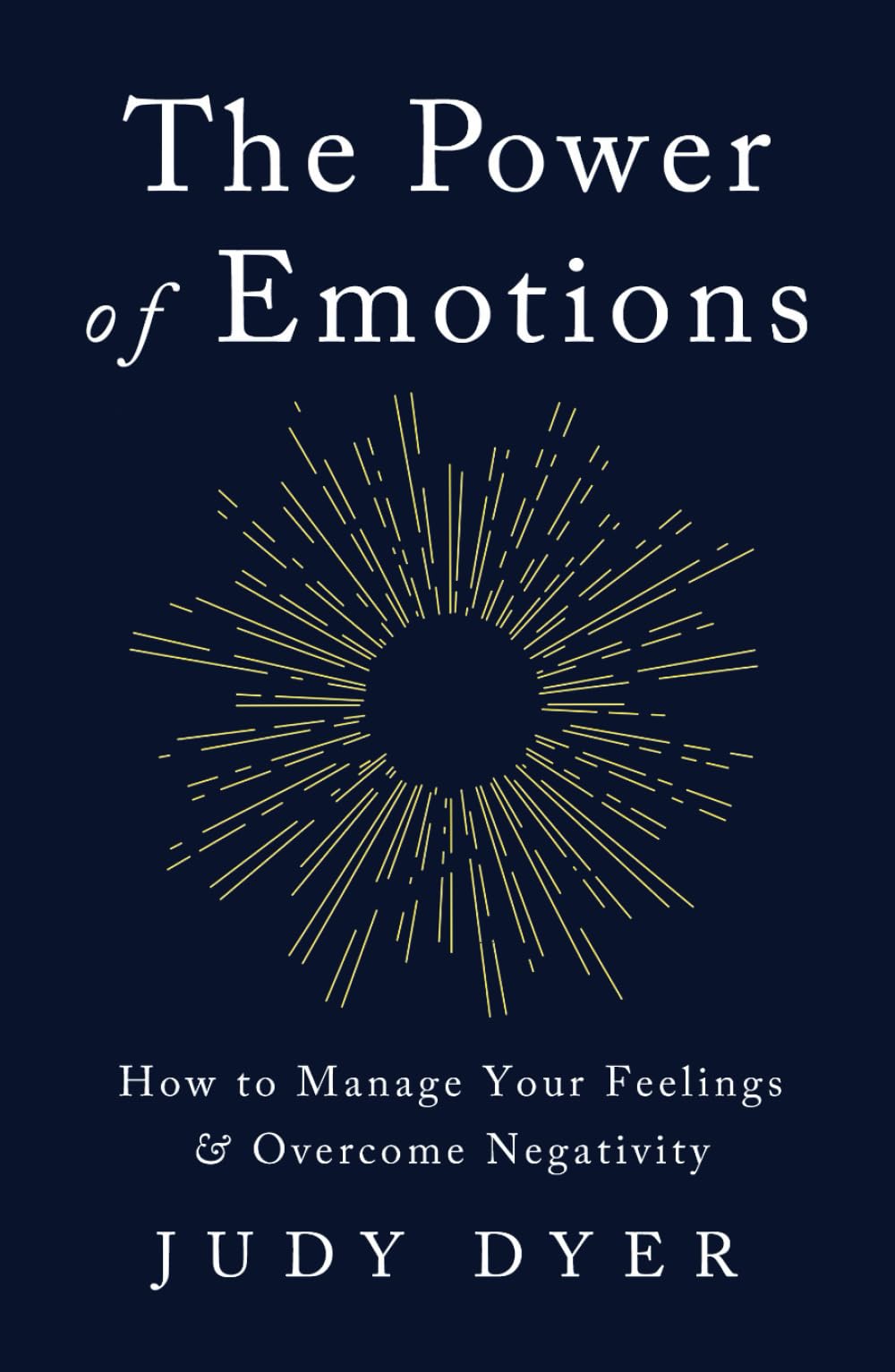 The Power of Emotions: How to Manage Your Feelings and Overcome ...