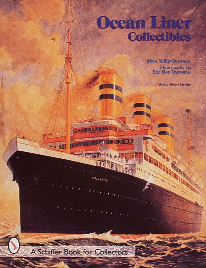 Ocean Liner Collectibles (A Schiffer Book for Collectors): Outwater ...