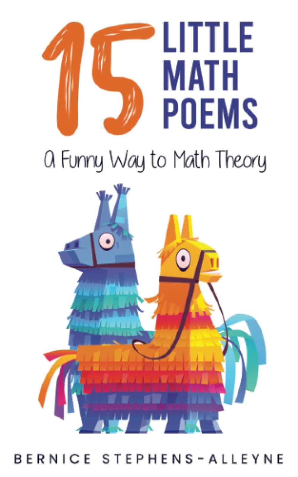 Amazon.com: 15 Little Math Poems: A Funny Way to Math Theory: 9798397425803: Stephens-Alleyne ...