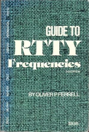 Guide to Rtty Frequencies: Ferrell, Oliver P.: 9780914542117: Amazon ...