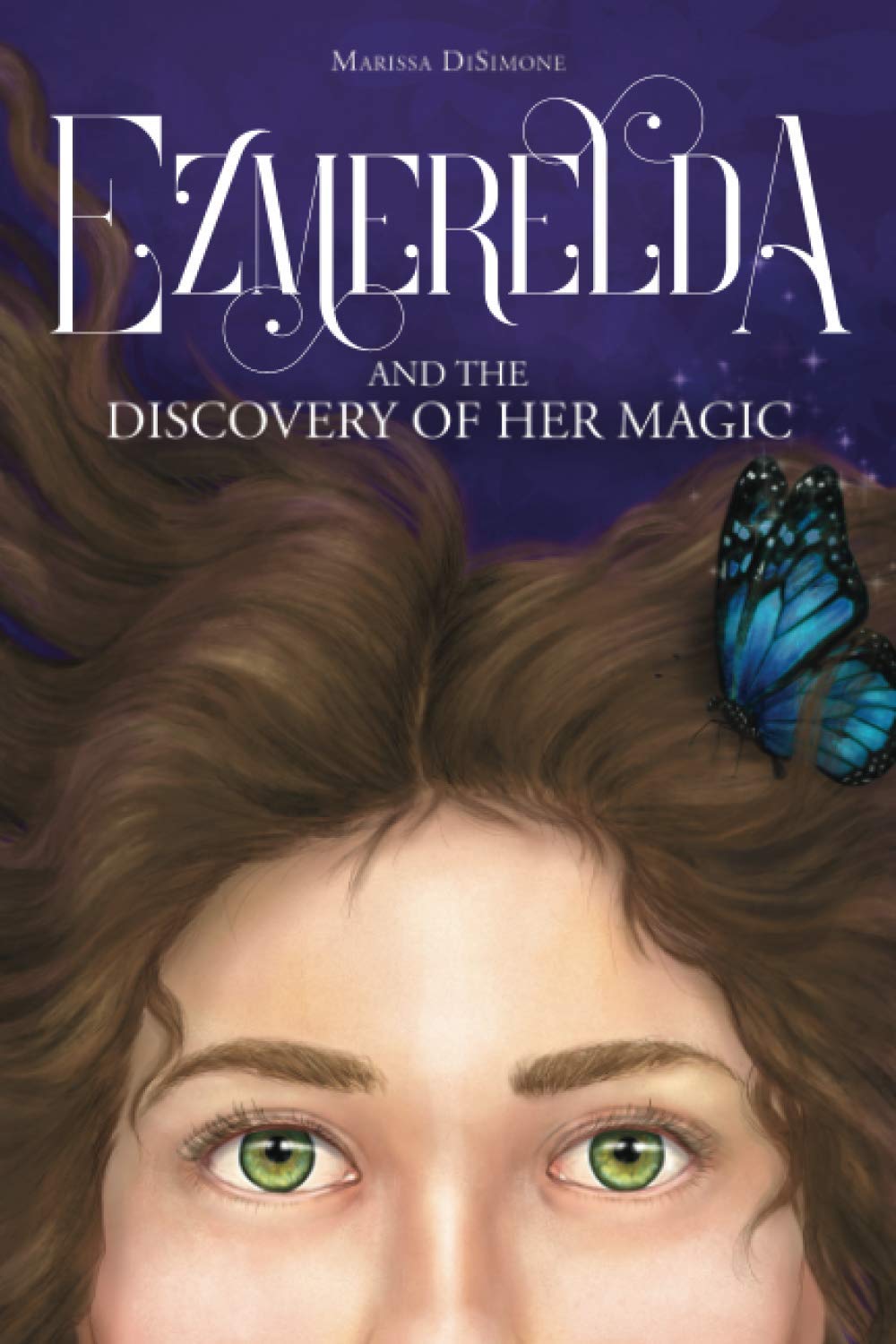 Ezmerelda and the Discovery of Her Magic: DiSimone, Marissa ...
