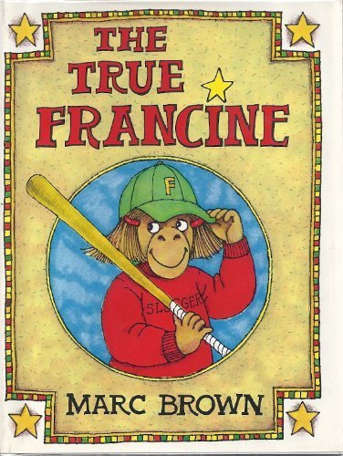 The True Francine (Arthur Adventure): Brown, Marc Tolon: 9780316112123 ...