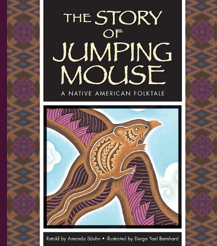 The Story of Jumping Mouse: A Native American Folktale (Folktales from ...