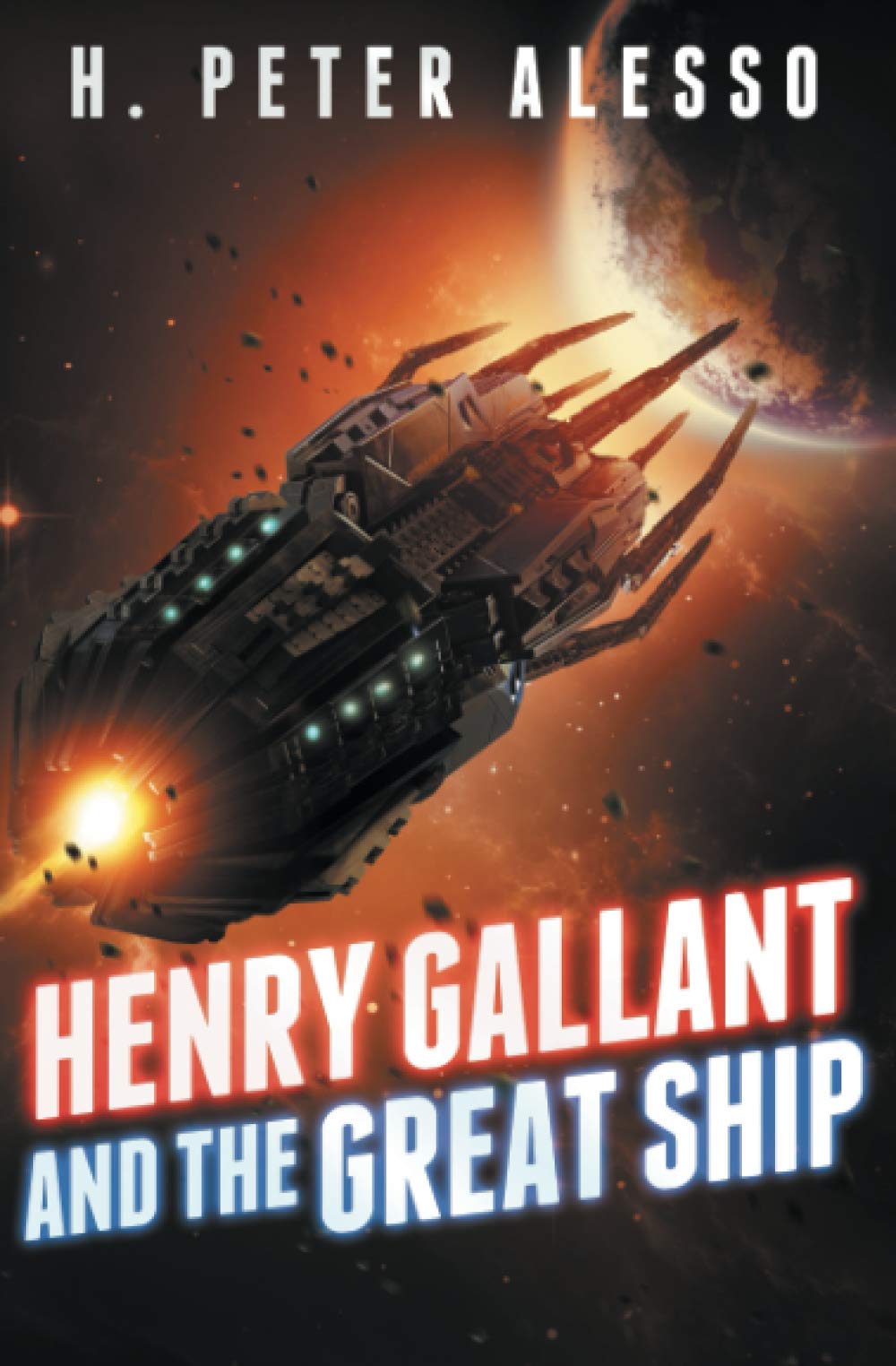 Amazon.com: Henry Gallant and the Great Ship: (The Henry Gallant Saga ...