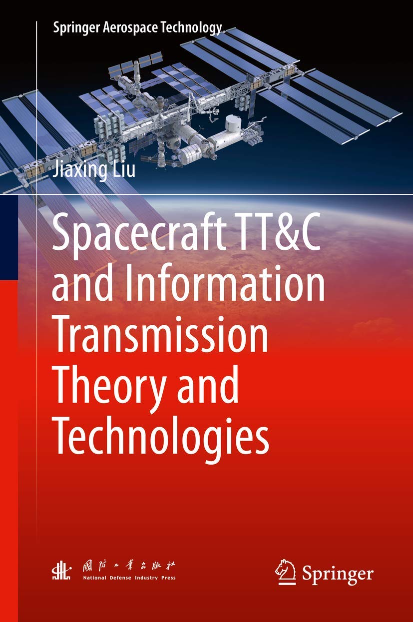 Spacecraft TT&C and Information Transmission Theory and Technologies ...