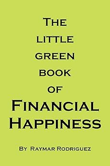 The Little Green Book of Financial Happiness: Rodriguez, Raymar ...