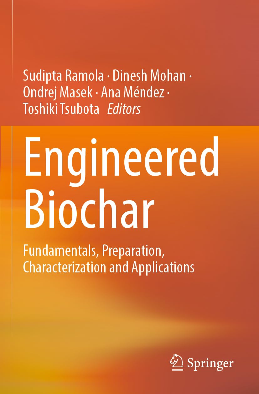 Engineered Biochar: Fundamentals, Preparation, Characterization and ...