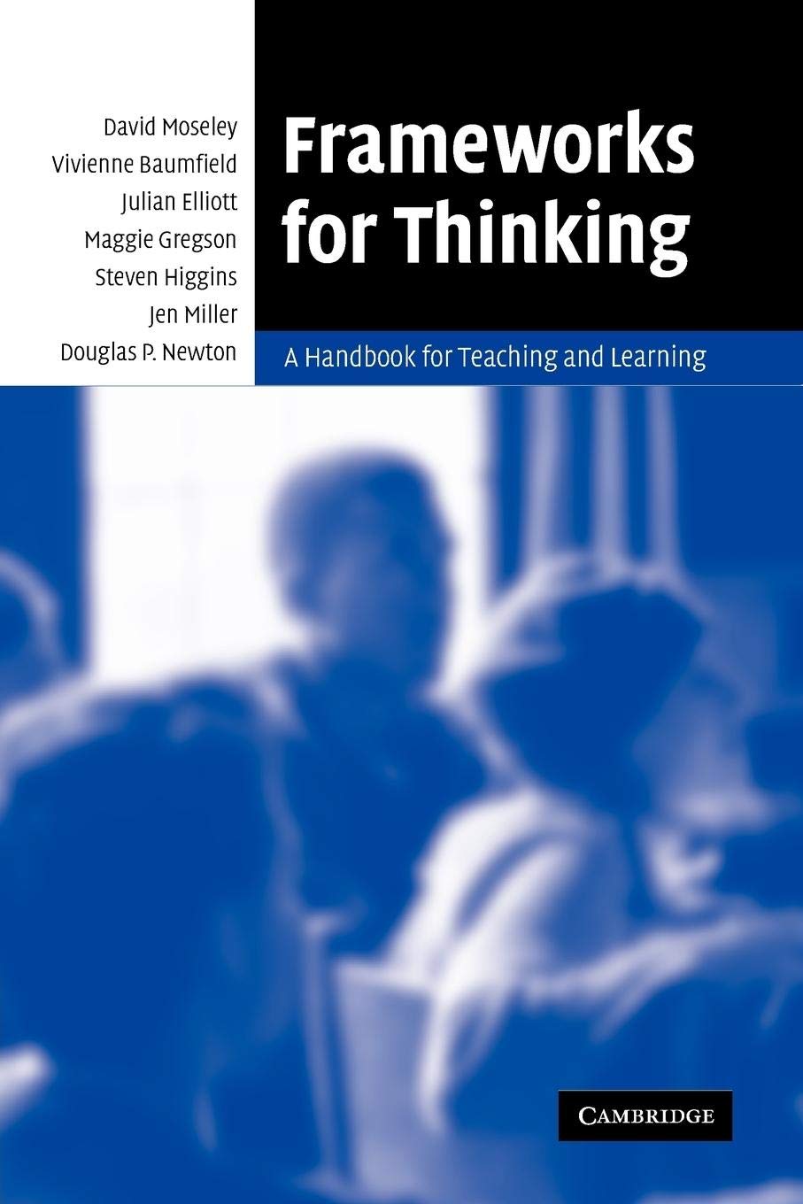 Frameworks for Thinking: A Handbook for Teaching and Learning: Moseley ...