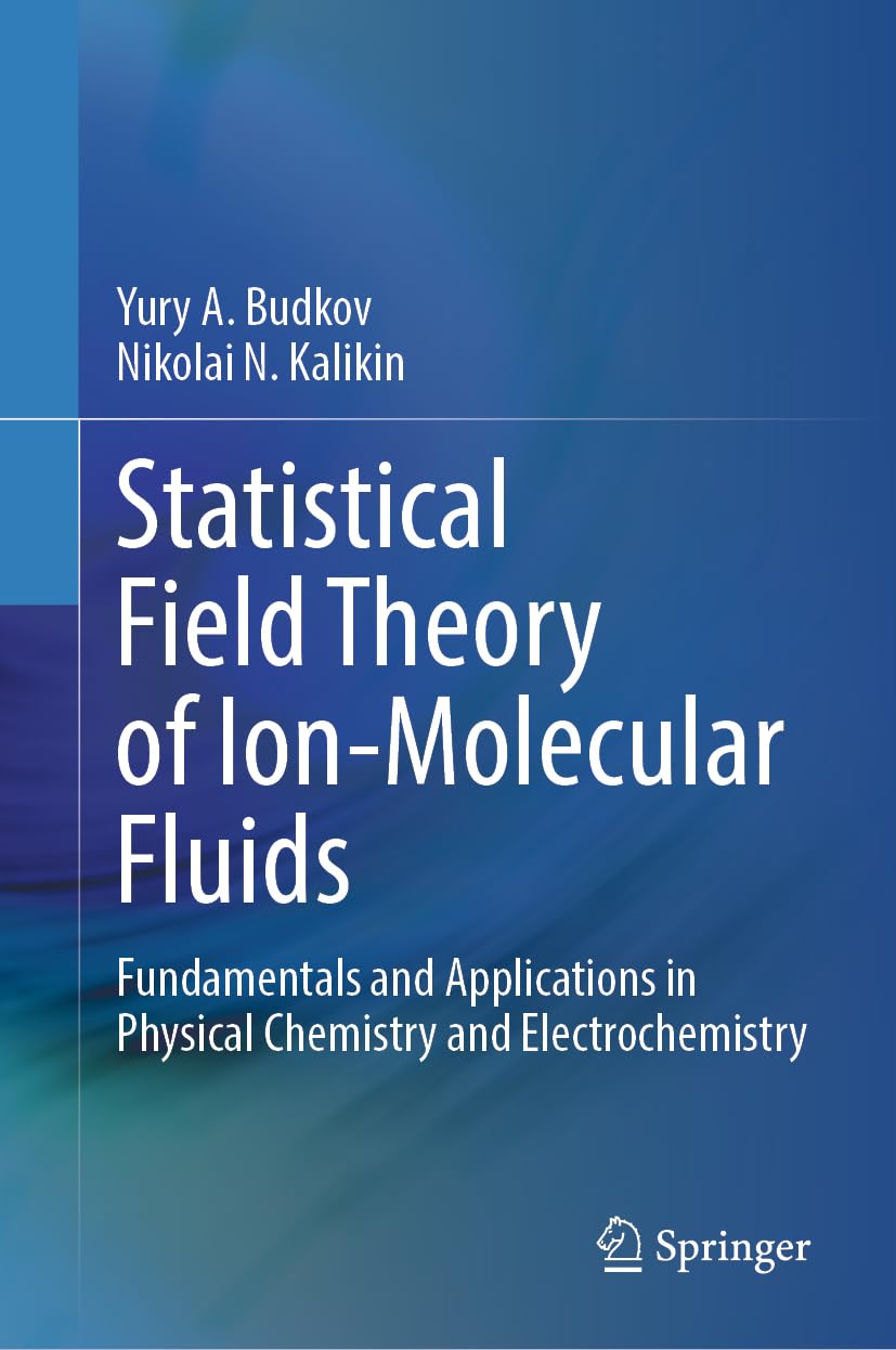 Amazon | Statistical Field Theory of Ion-Molecular Fluids: Fundamentals and Applications in ...