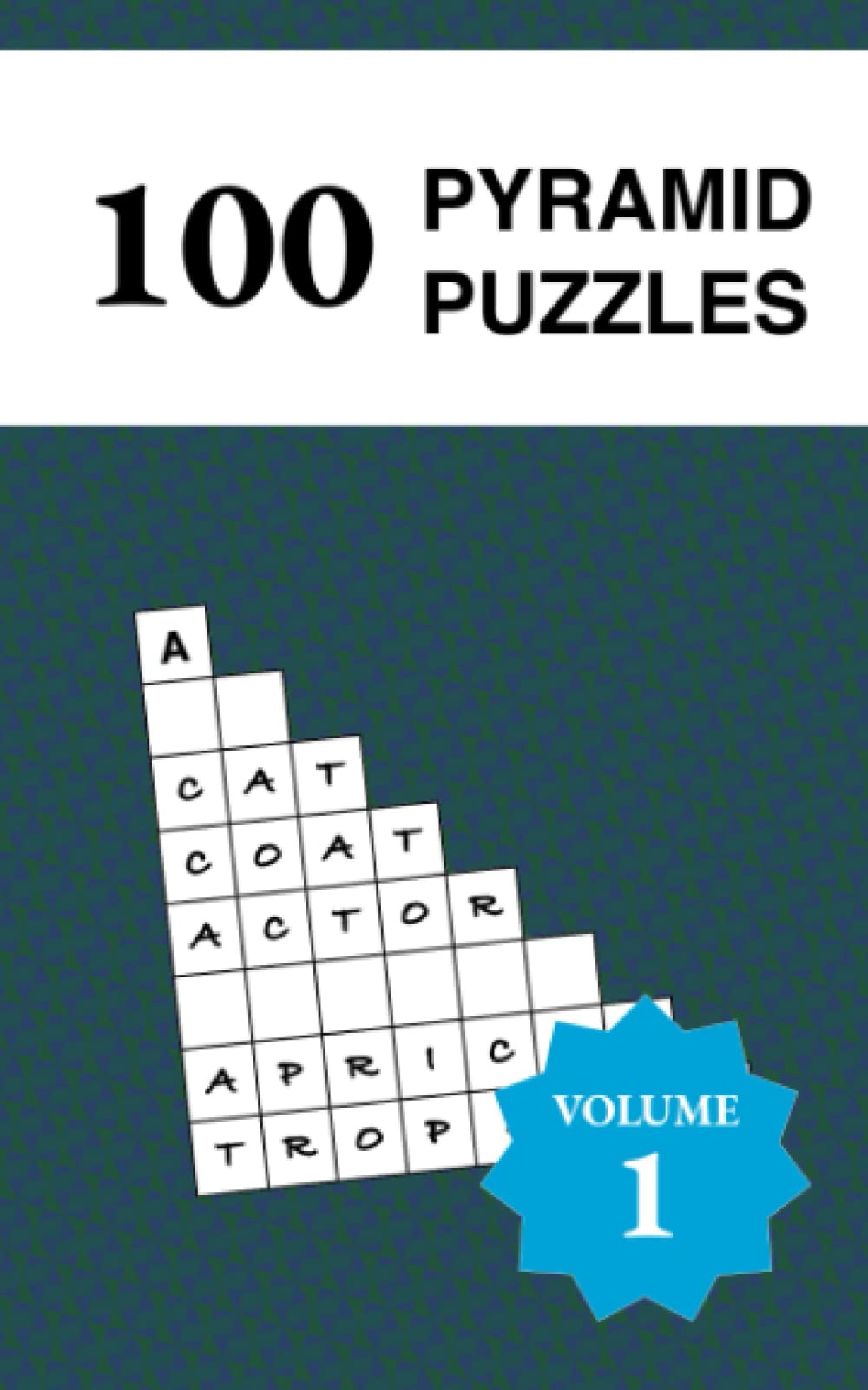 100 Pyramid Word Puzzles - Pajuzzles: Volume 1 Pyramid Word Games ...