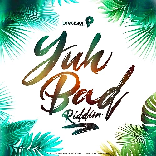 Play Yuh Bad Riddim (Soca 2020 Trinidad and Tobago Carnival) by ...
